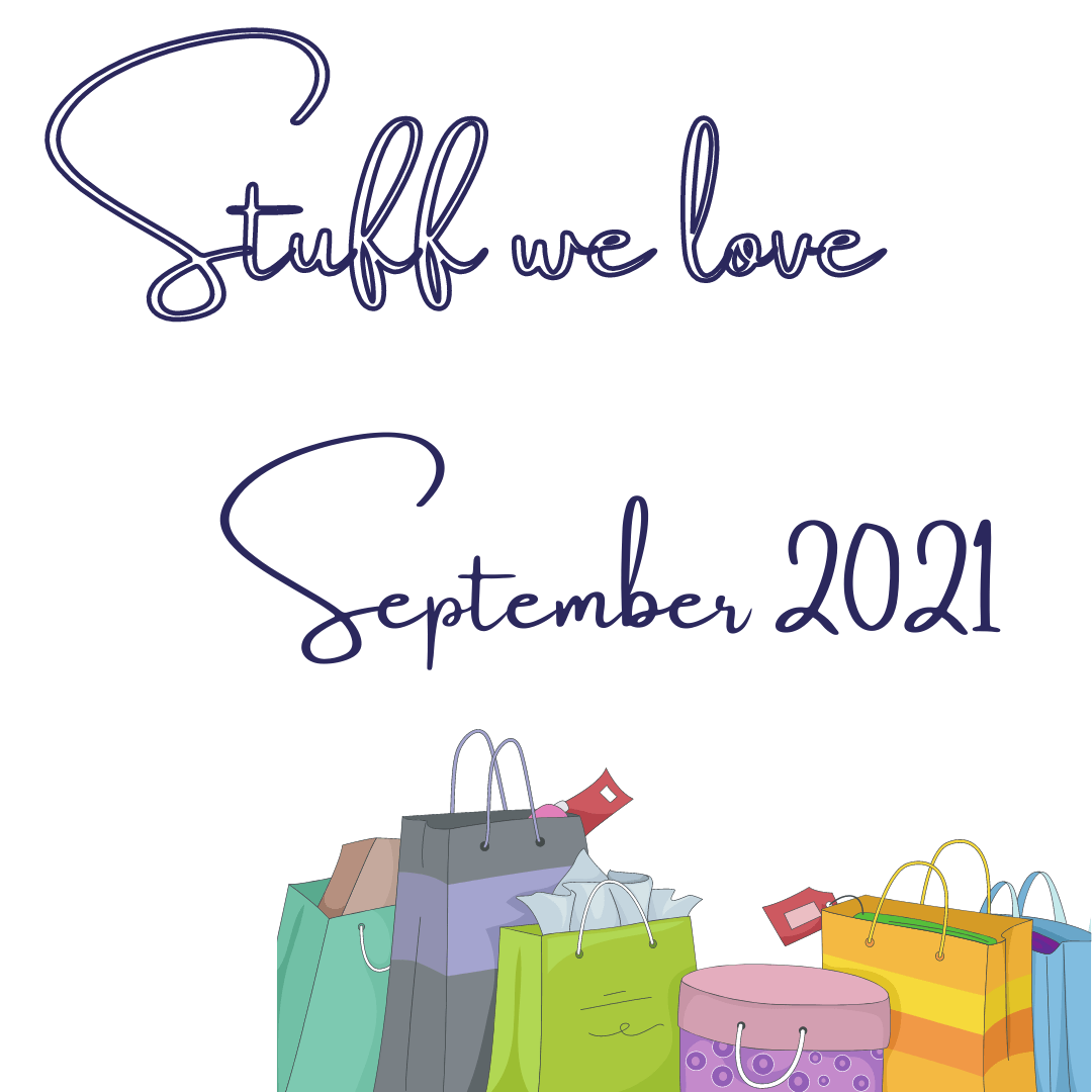 September 2021 - Stuff we loved - CatsKidsChaos